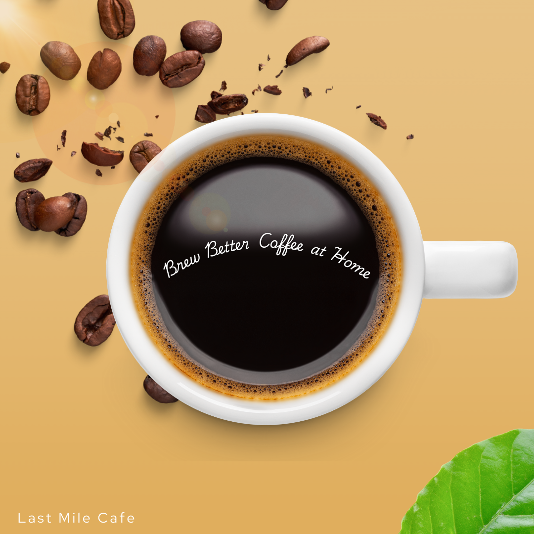 Brew Better Coffee At Home Beginner April 13 2025 Last Mile Cafe